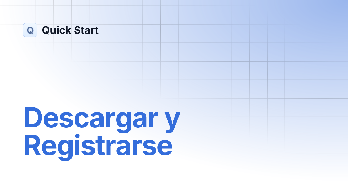 Descargar y Registrarse | Español(Latinoamérica) | Quick Start