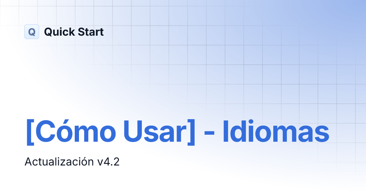 [Cómo Usar] - Idiomas | Quick Start