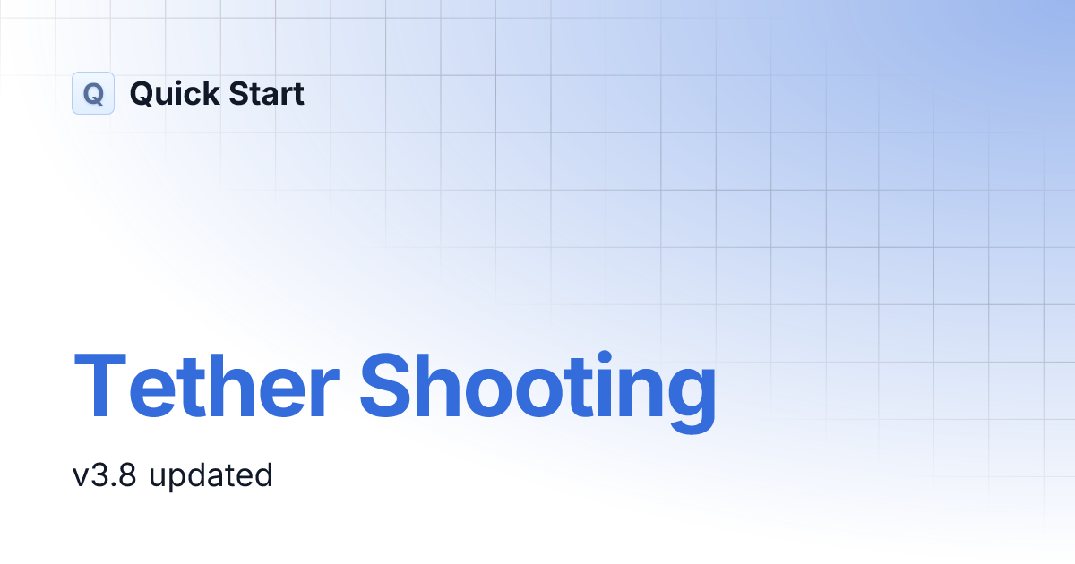 Tether Shooting | Quick Start