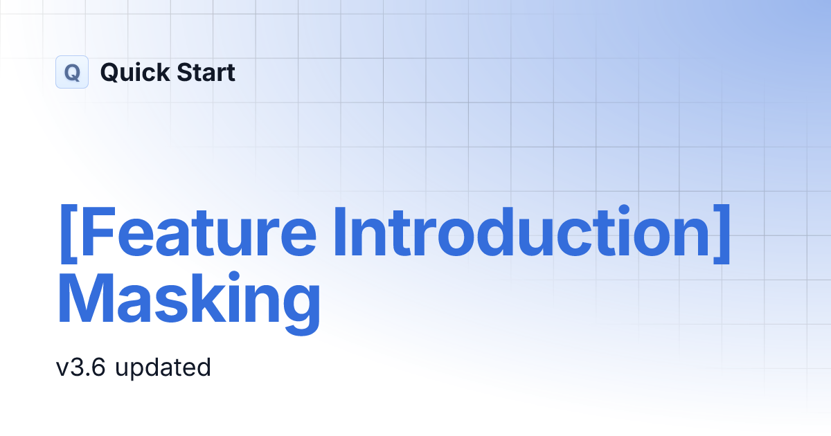 [Feature Introduction] Masking | Quick Start