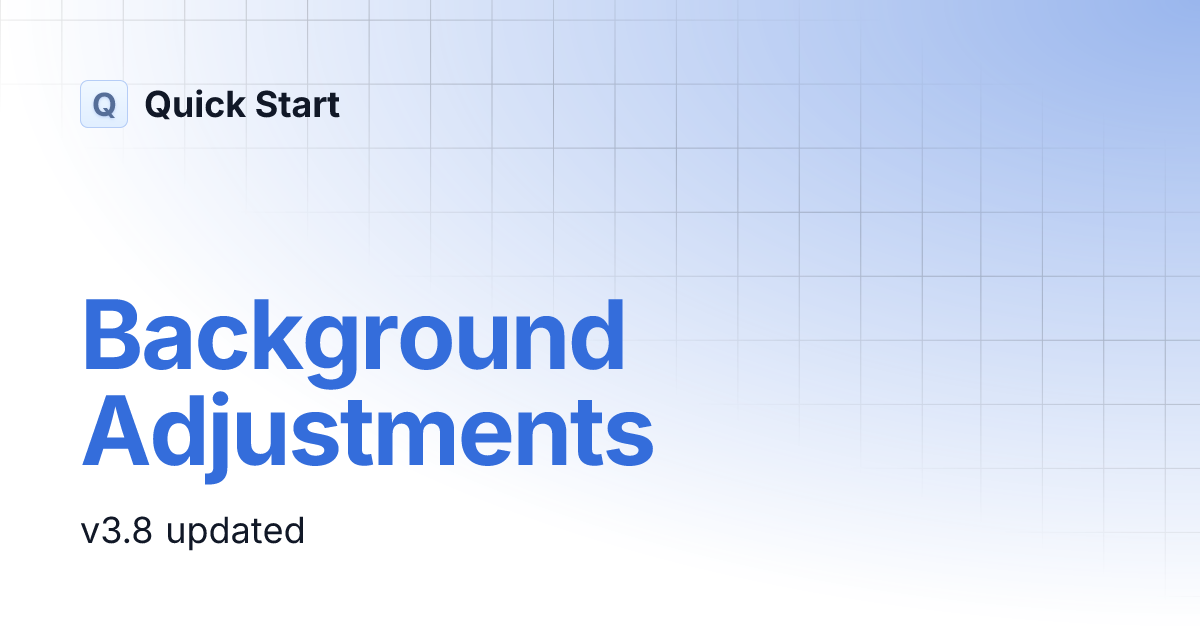 Background Adjustments | Quick Start