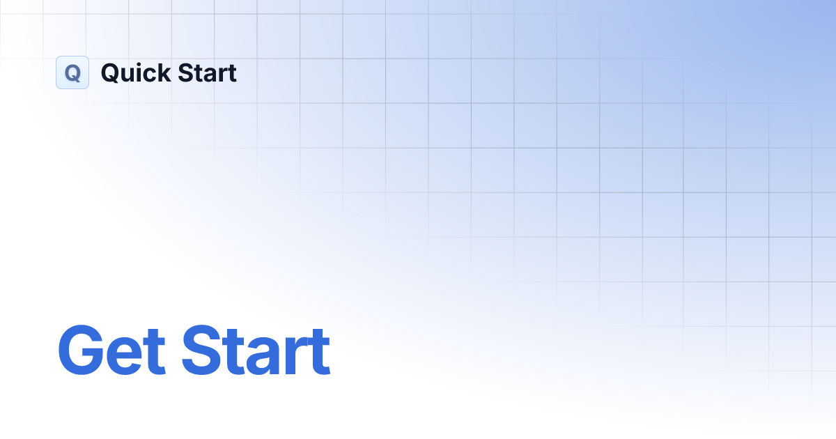 Get Start | Quick Start